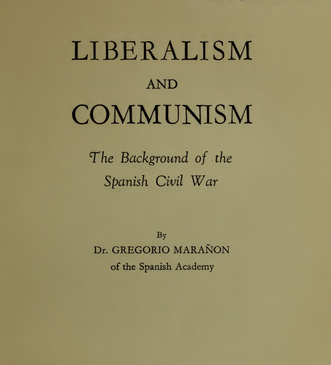 Liberalism and Communism, by Gregorio Marañón (1937) – Spanish Classic ...